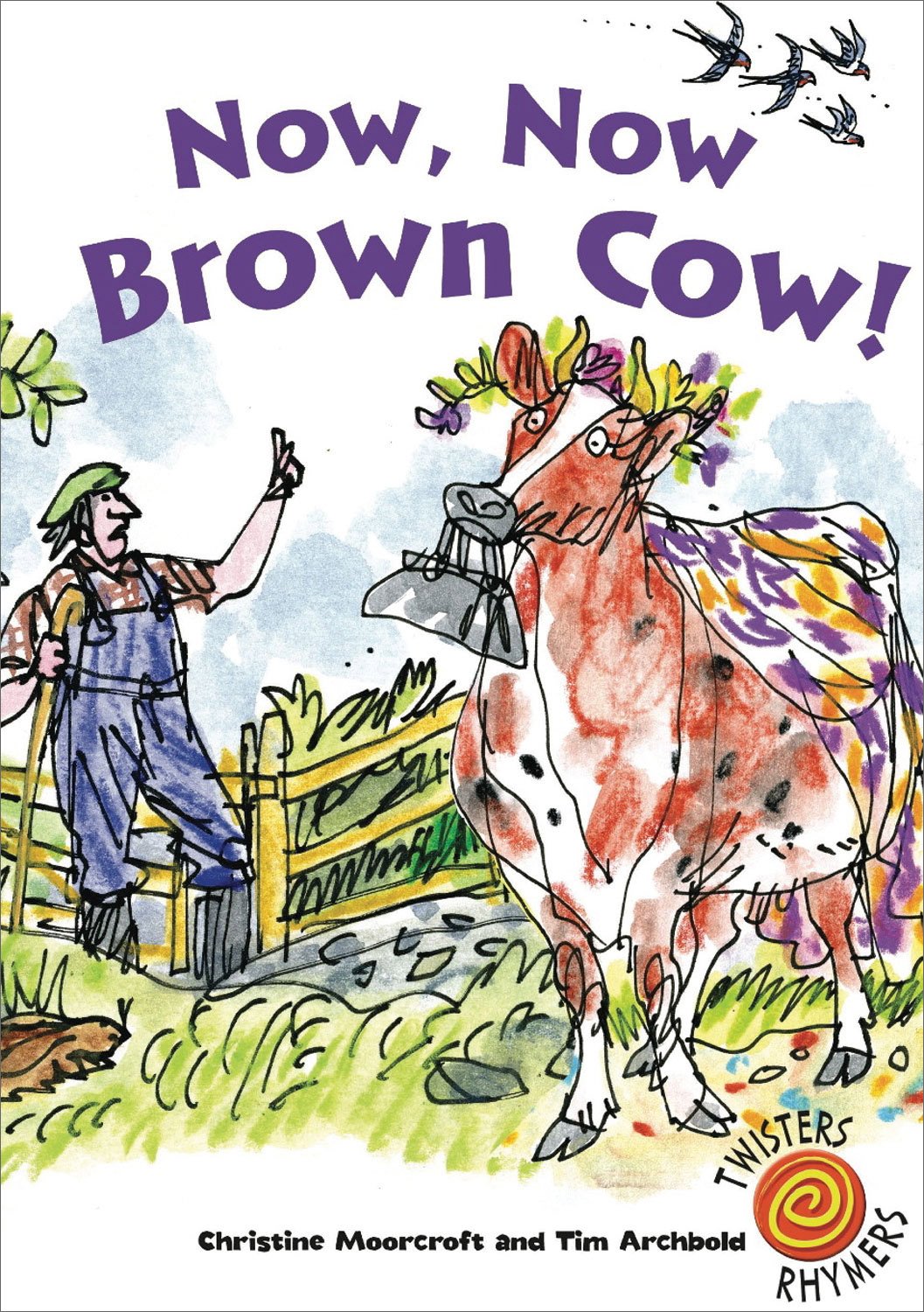 Amazon.com: Now, Now, Brown Cow! (Twisters Rhymers): 9780237542566 ...