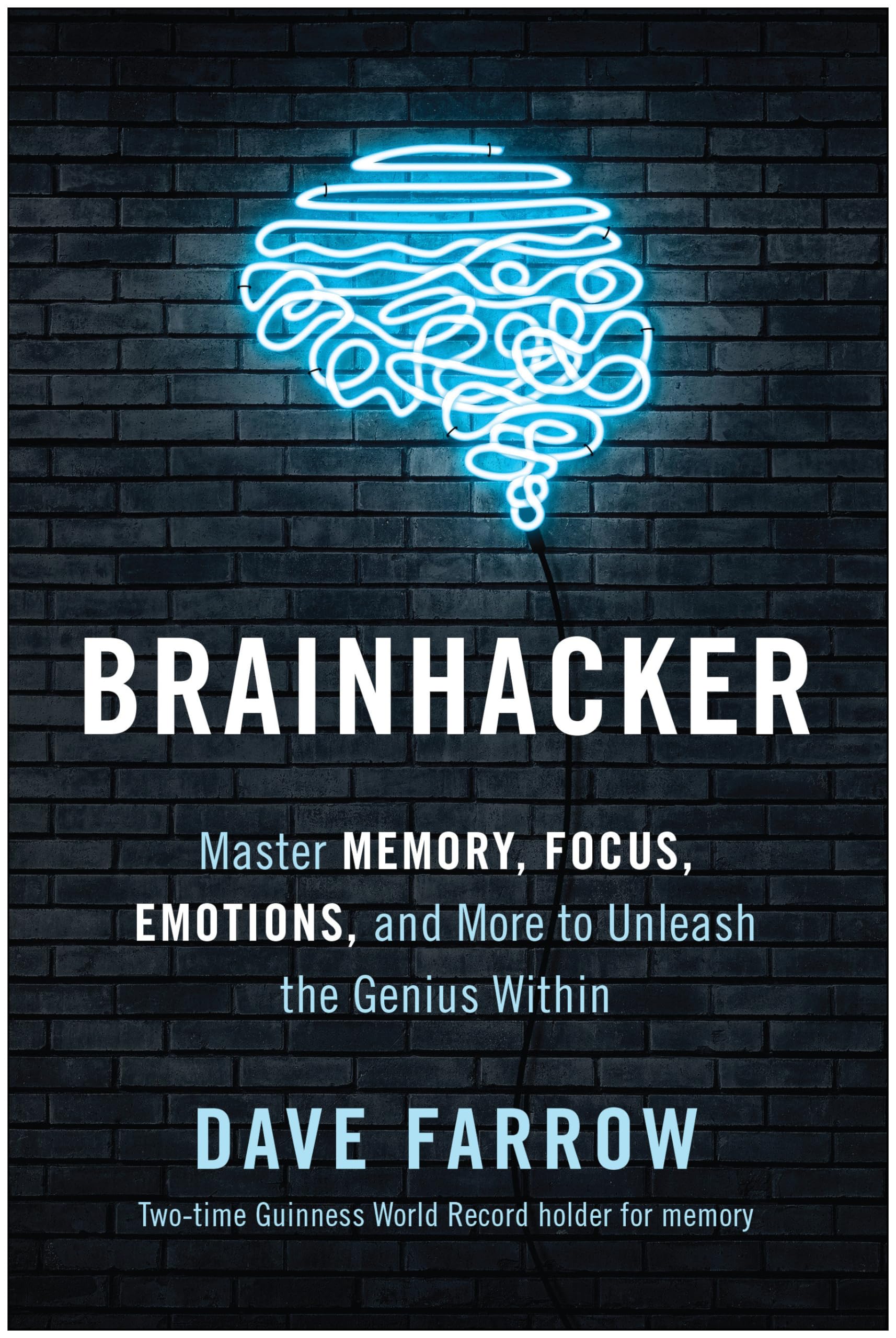 Amazon.com: Brainhacker: Master Memory, Focus, Emotions, and More to ...
