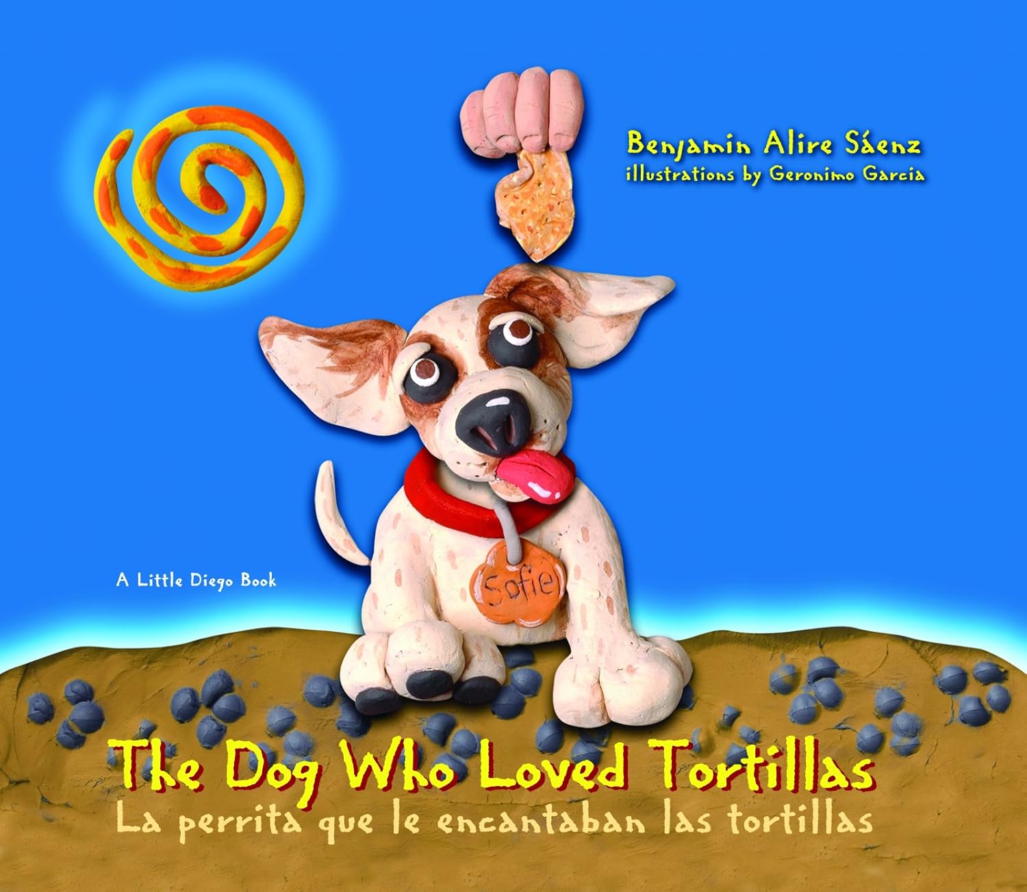 The Dog Who Loved Tortillas: La perrita que le encantaban las tortillas ...
