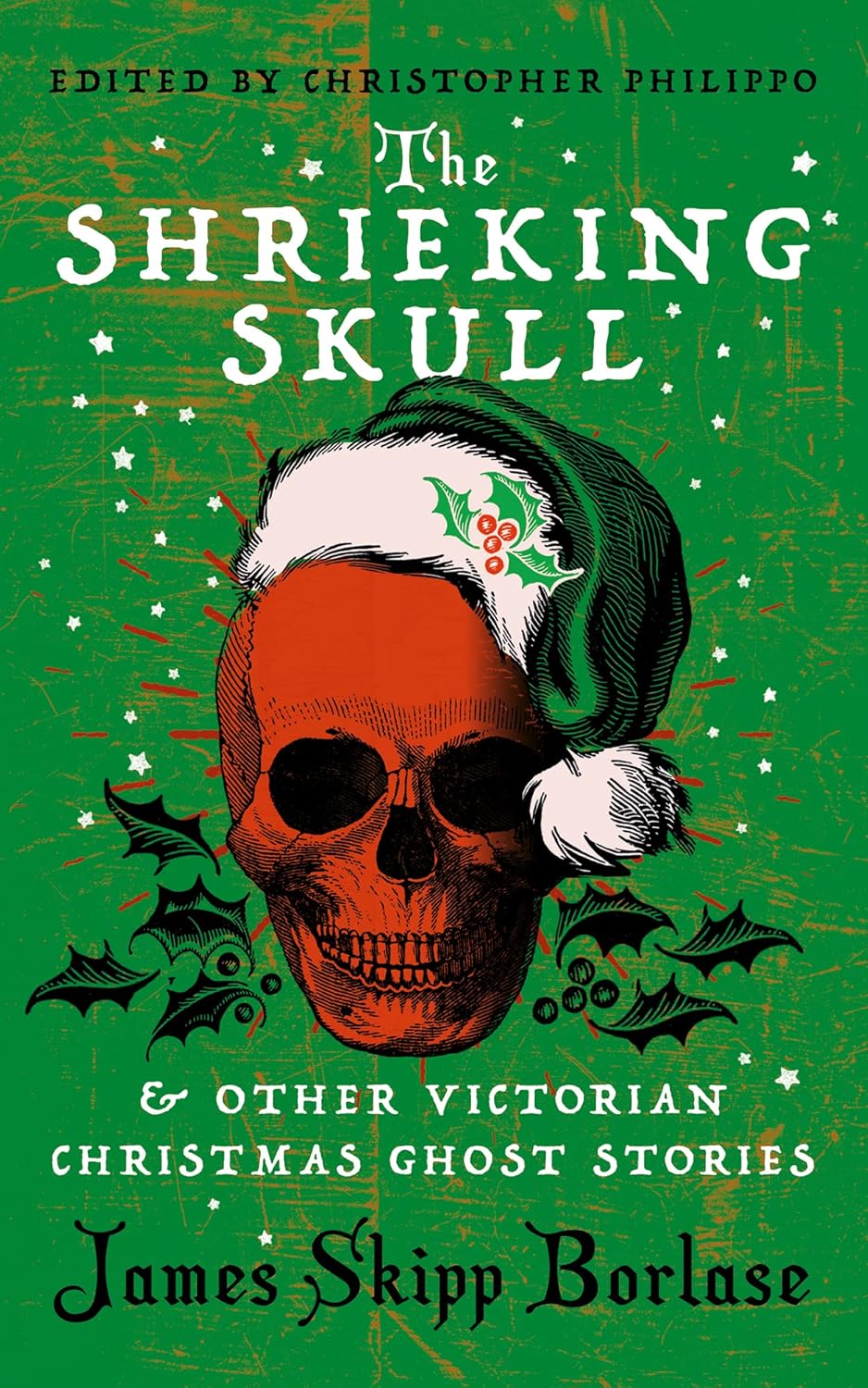 The Shrieking Skull and other Victorian Christmas Ghost Stories eBook ...