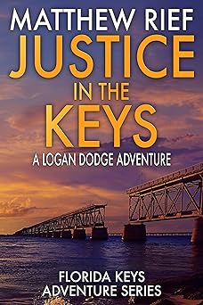 Amazon.com: Justice in the Keys: A Logan Dodge Adventure (Florida Keys ...