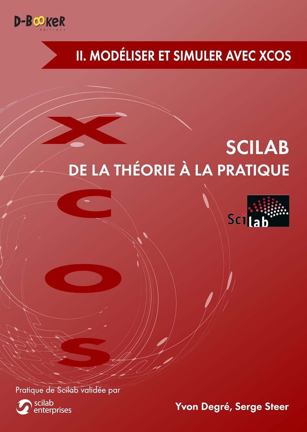 Scilab : De la théorie à la pratique - II. Modéliser et simuler avec ...