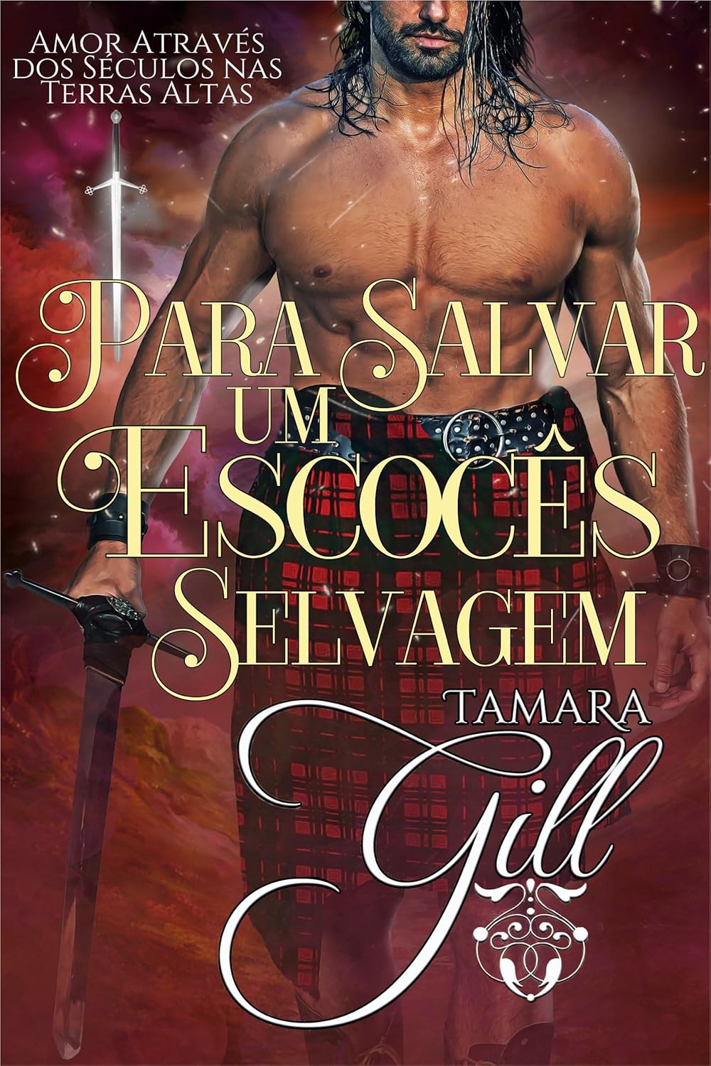 Para Salvar um Escocês Selvagem (Amor Através dos Séculos nas Terras Altas Livro 2) eBook : Gill ...