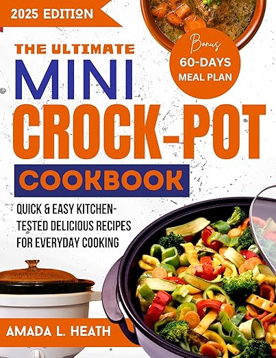 Amazon.com: The Ultimate Mini Crock-Pot Cookbook: Quick & Easy Kitchen ...