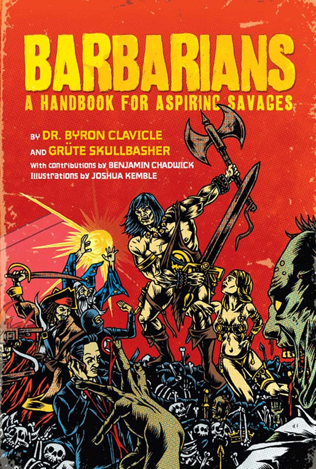 Barbarians: What Is Good in Life: Skullbasher, Grüte, Clavicle, Byron ...