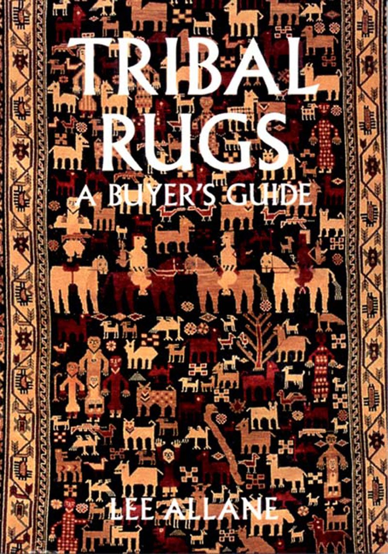 Tribal Rugs: A Buyer's Guide: Allane, Lee: 9780500278970: Books - Amazon.ca