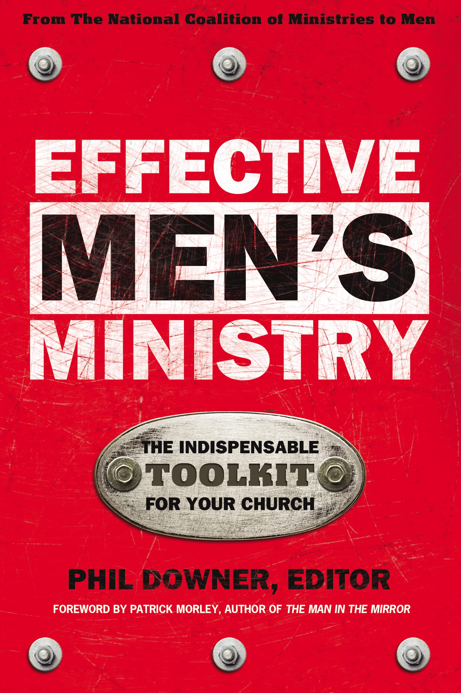 Effective Men's Ministry: Zondervan, Downer, Phil, Patrick Morley ...