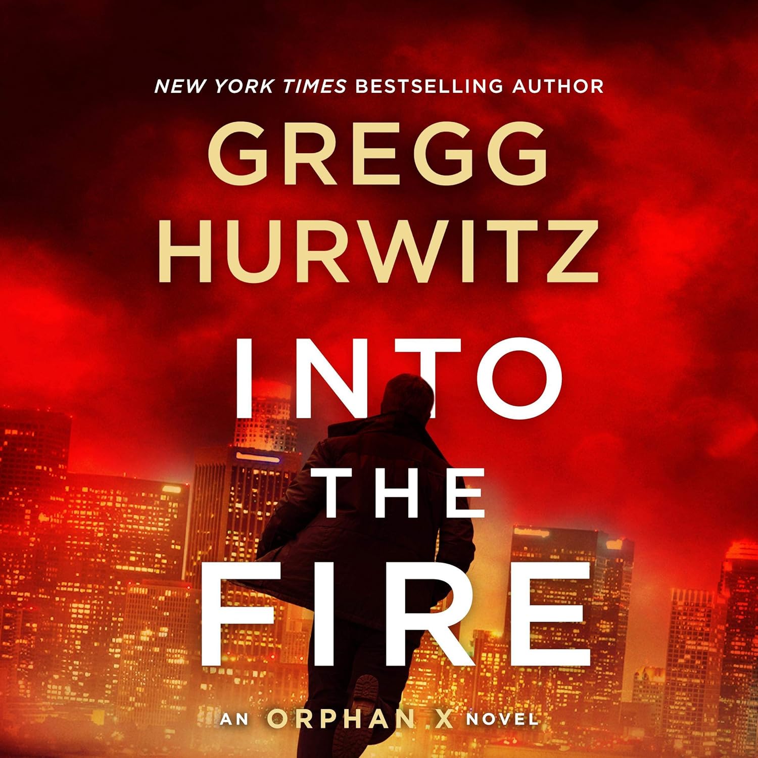 Amazon.com: Into the Fire: An Orphan X Novel (Evan Smoak, Book 5 ...