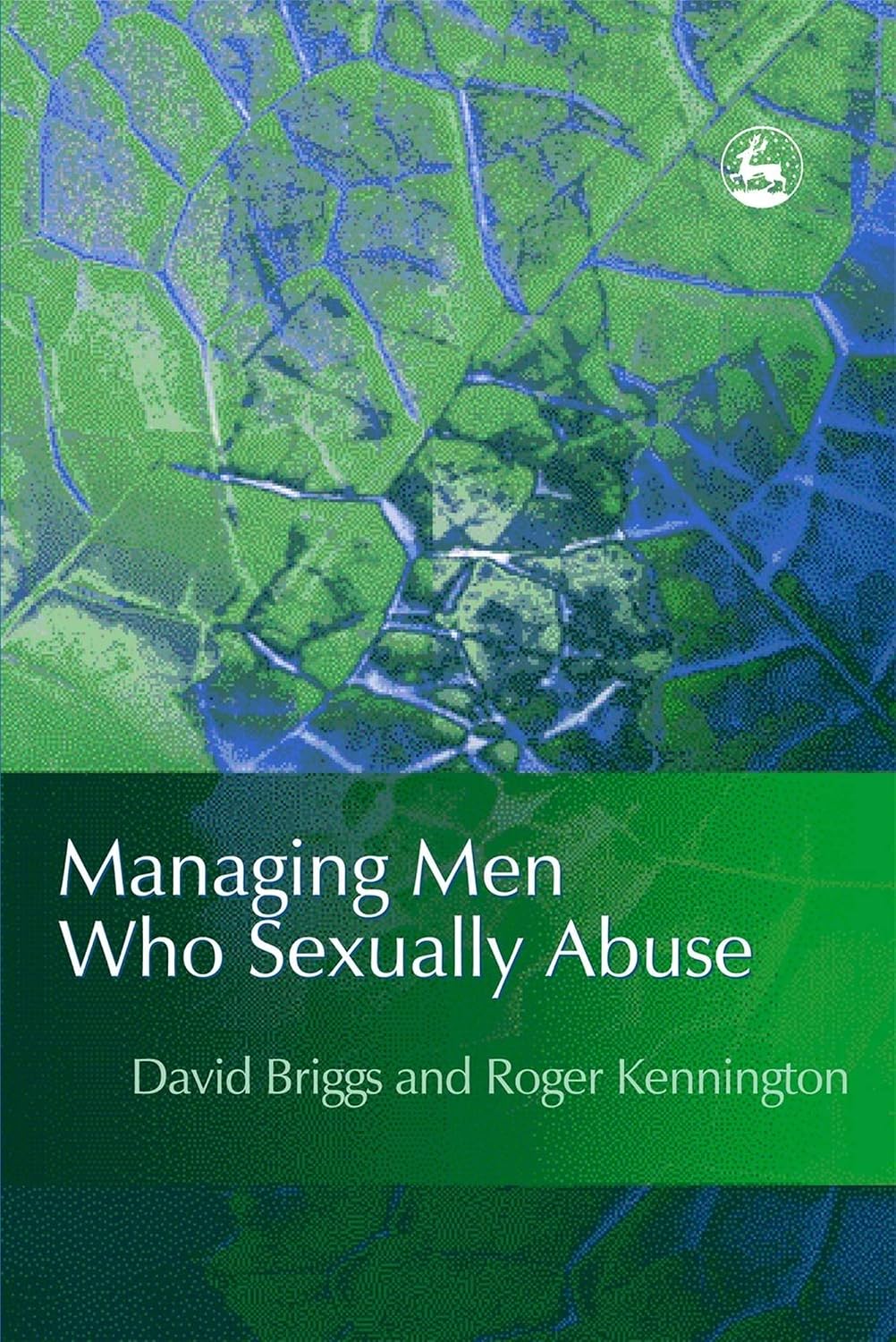 Amazon | Managing Men Who Sexually Abuse | Briggs, David, Kennington ...