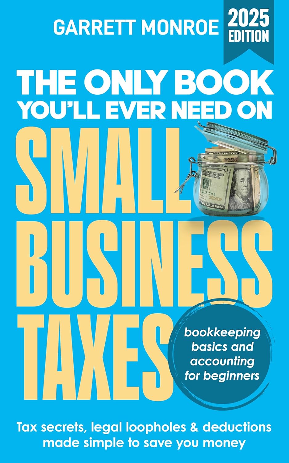 Amazon.com: The Only Book You’ll Ever Need On Small Business Taxes: Tax ...