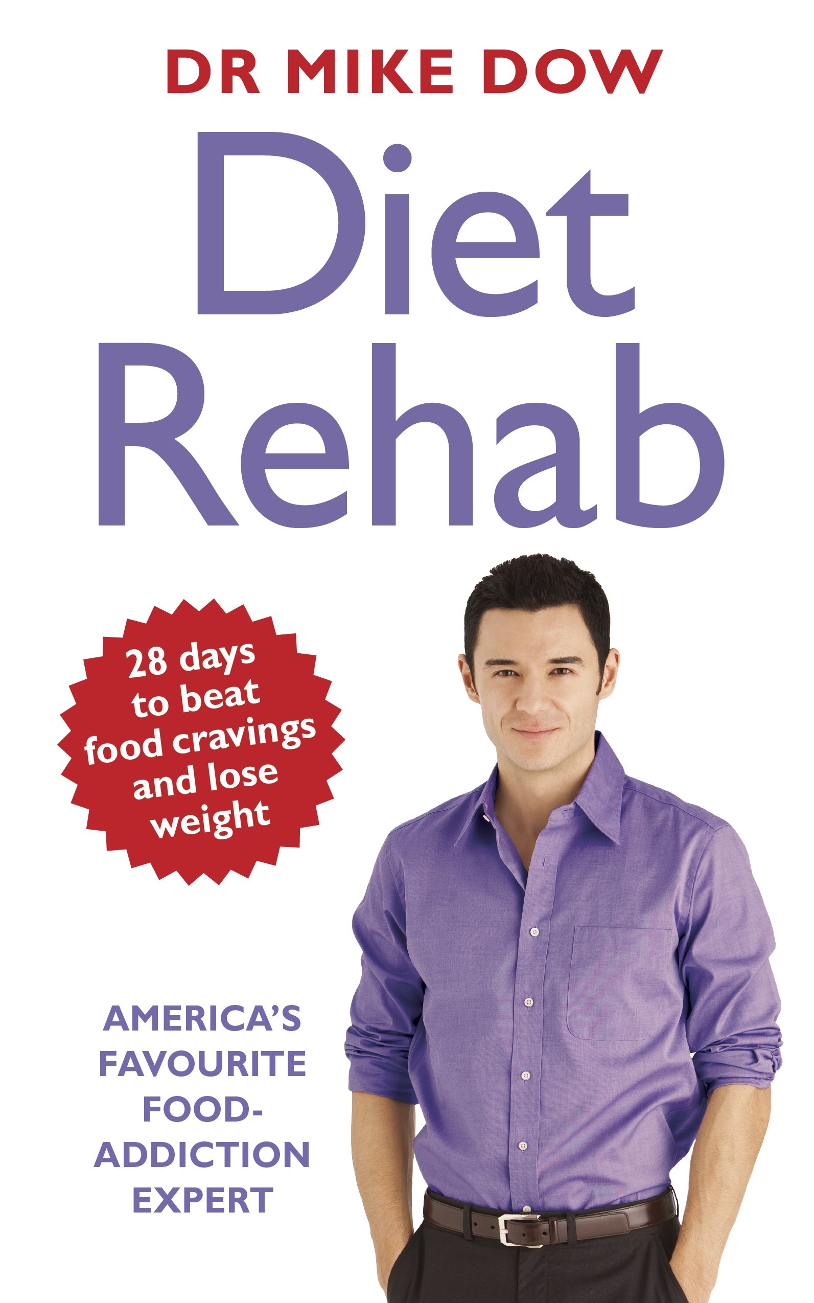 Diet Rehab: Dr Mike Dow Mike Dow,Dr.Mike Dow: 9780718158279: Amazon.com ...