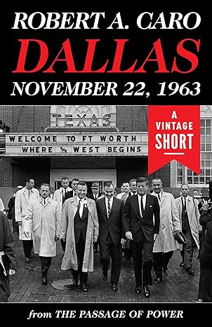 Amazon.com: Dallas, November 22, 1963 (A Vintage Short) eBook : Caro ...