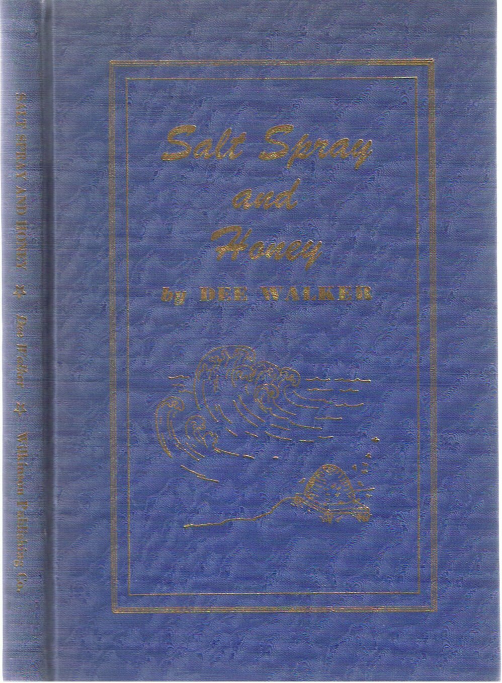 Salt spray and honey: Walker, Dee Lawrence: Amazon.com: Books