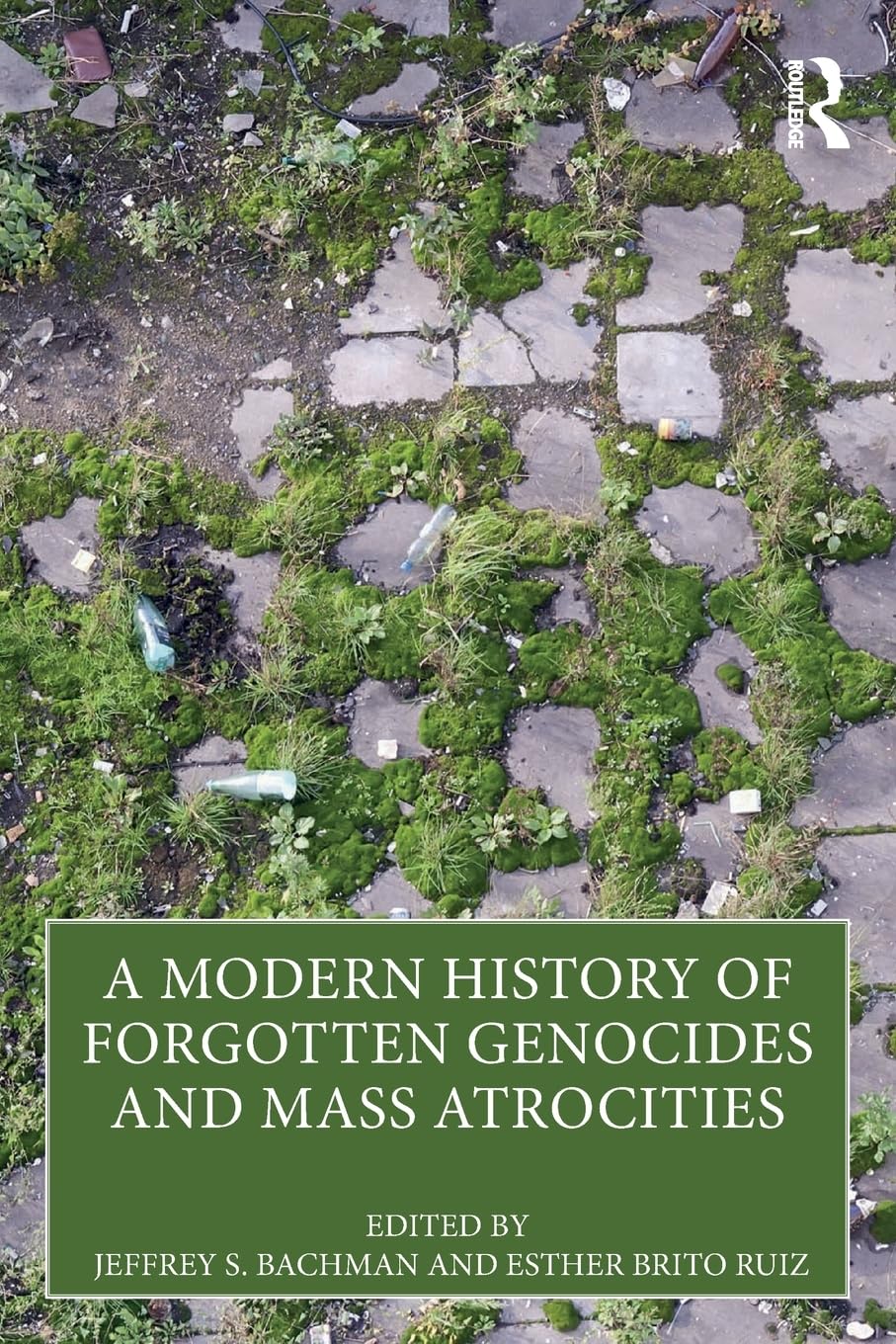 Amazon.com: A Modern History of Forgotten Genocides and Mass Atrocities ...