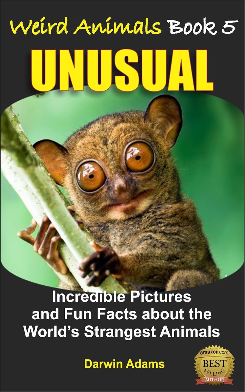 Amazon | WEIRD ANIMALS #5 - UNUSUAL - Amazing Pictures and Fun Facts ...