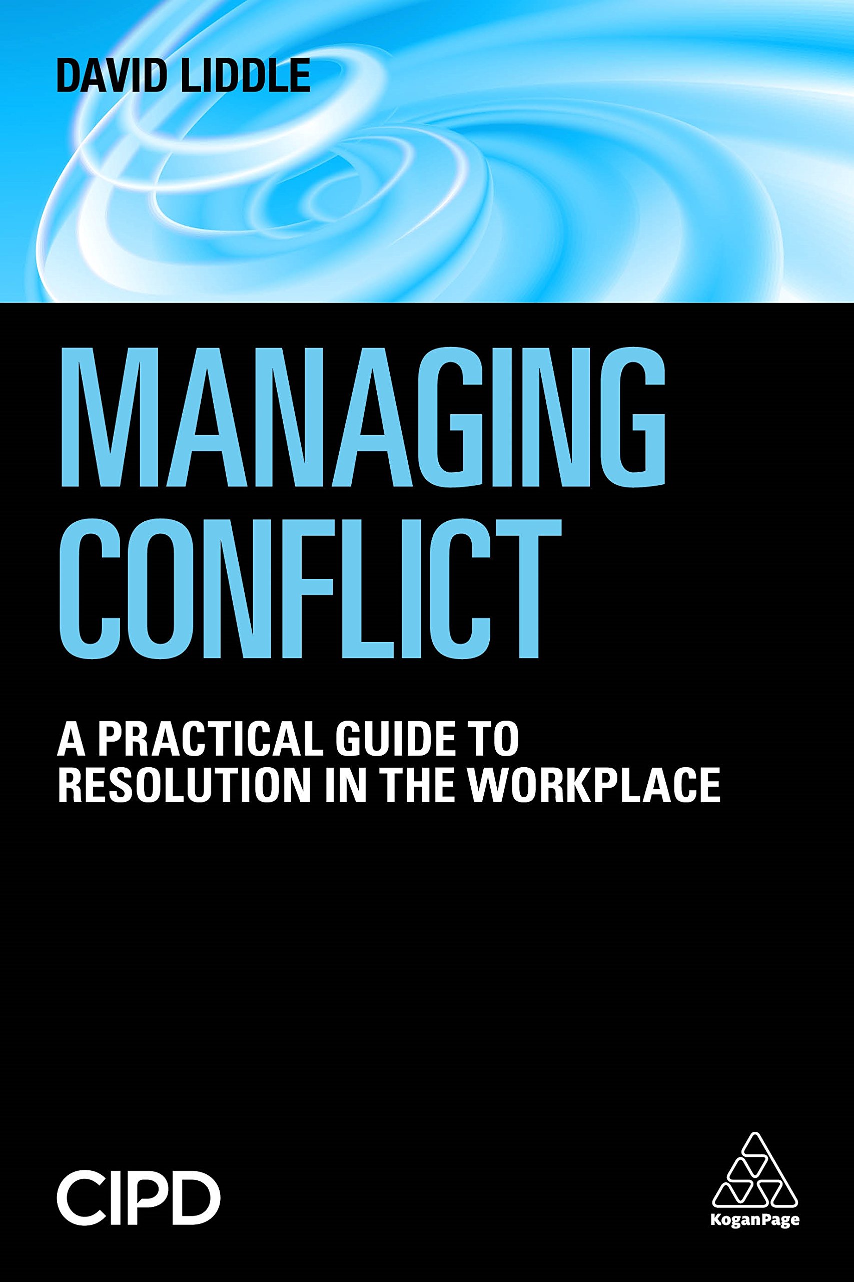 Managing Conflict: A Practical Guide to Resolution in the Workplace ...