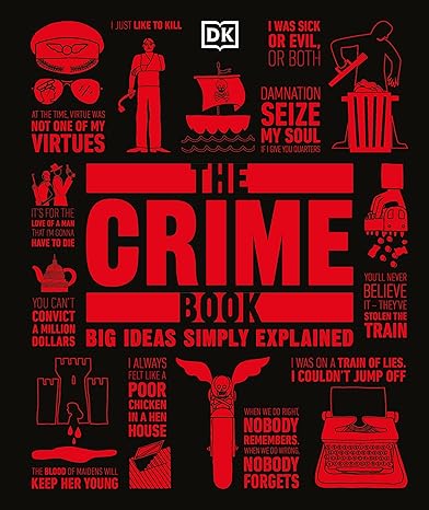 The Crime Book: Big Ideas Simply Explained: DK, Cathy Scott ...