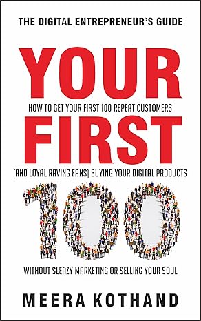 Amazon.com: Your First 100: How to Get Your First 100 Repeat Customers ...