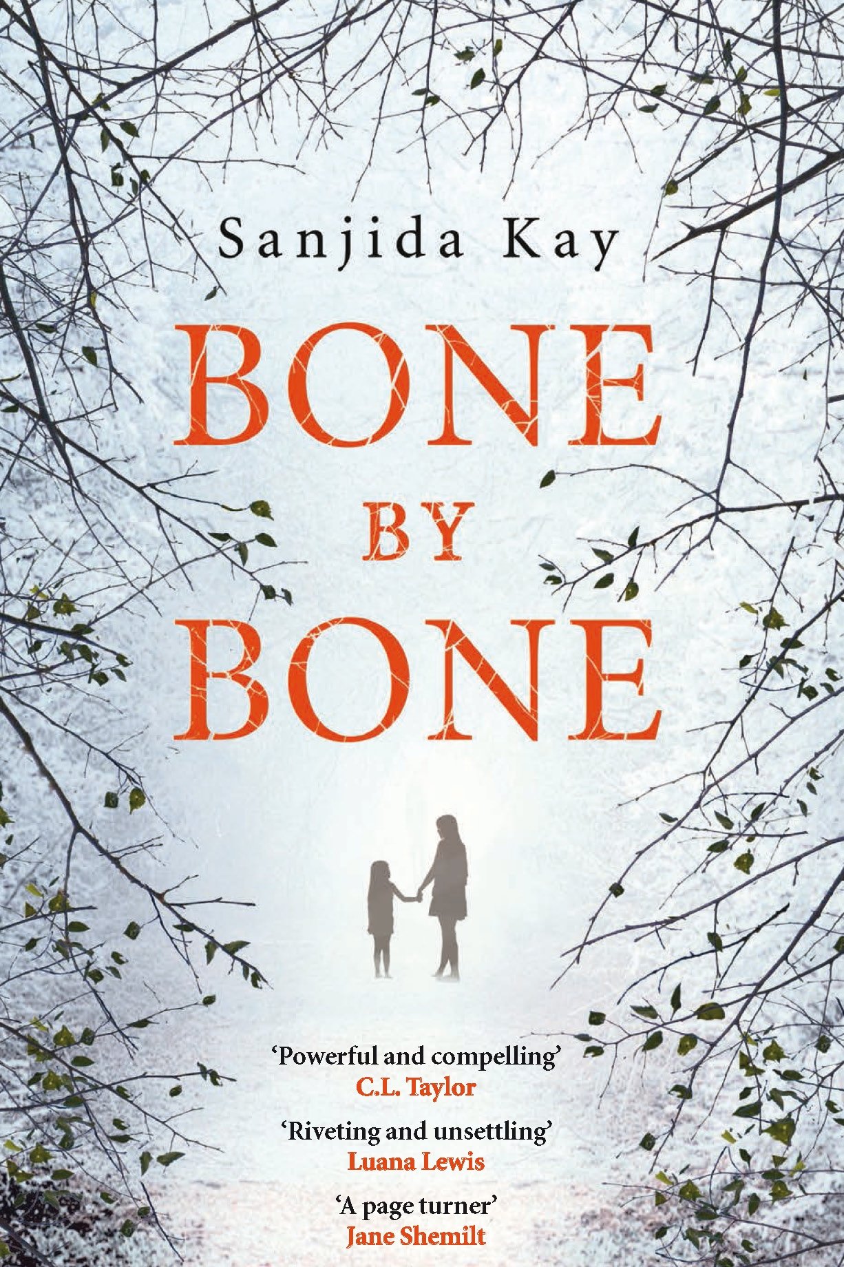 Bone by Bone: A psychological thriller so compelling, you won't be able to put it down: Sanjida ...