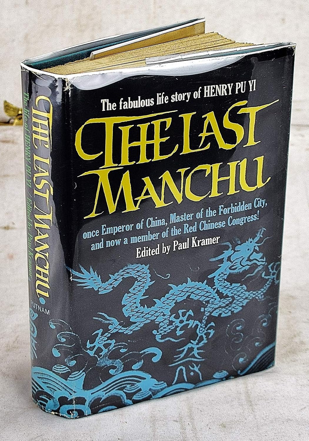 The Last Manchu: The autobiography of Henry Pu Yi, the last Manchu ...