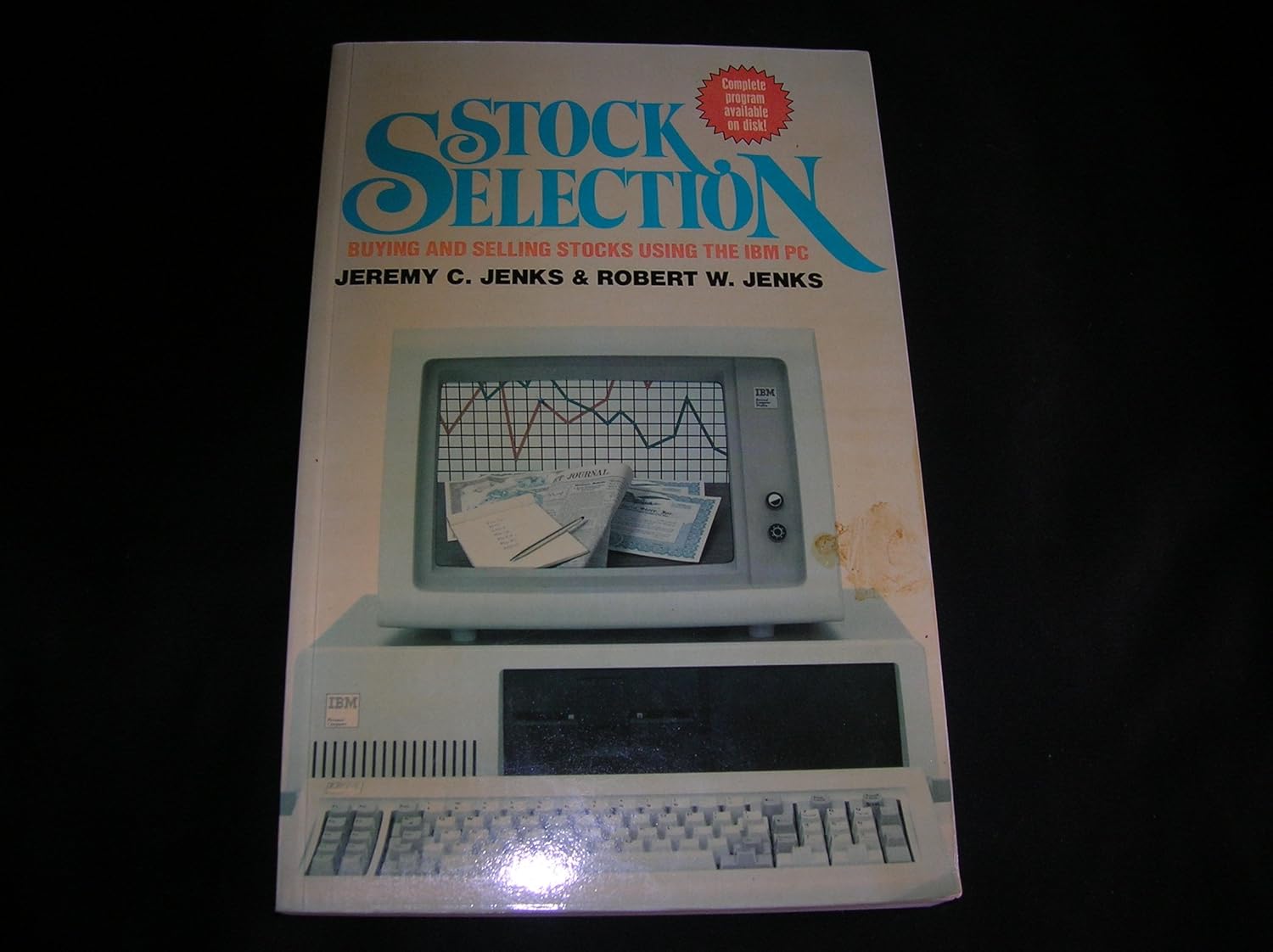 Stock Selection: Buying and Selling Stocks Using the IBM PC: Jenks ...