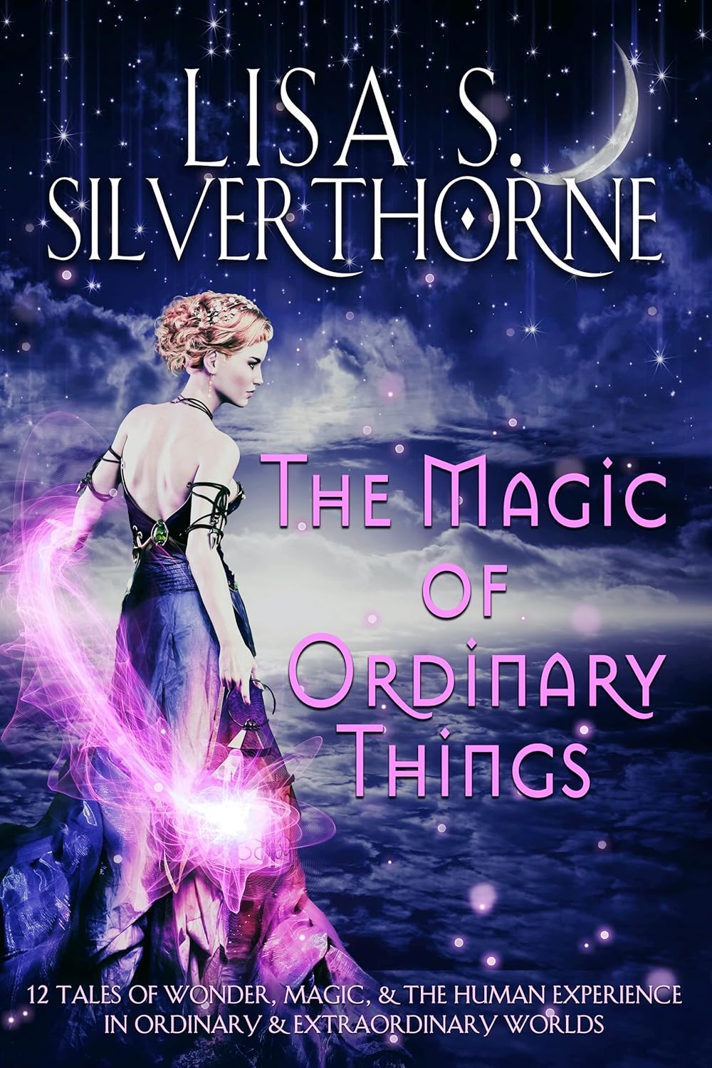 Amazon.com: The Magic of Ordinary Things: 12 Tales of Wonder, Magic ...