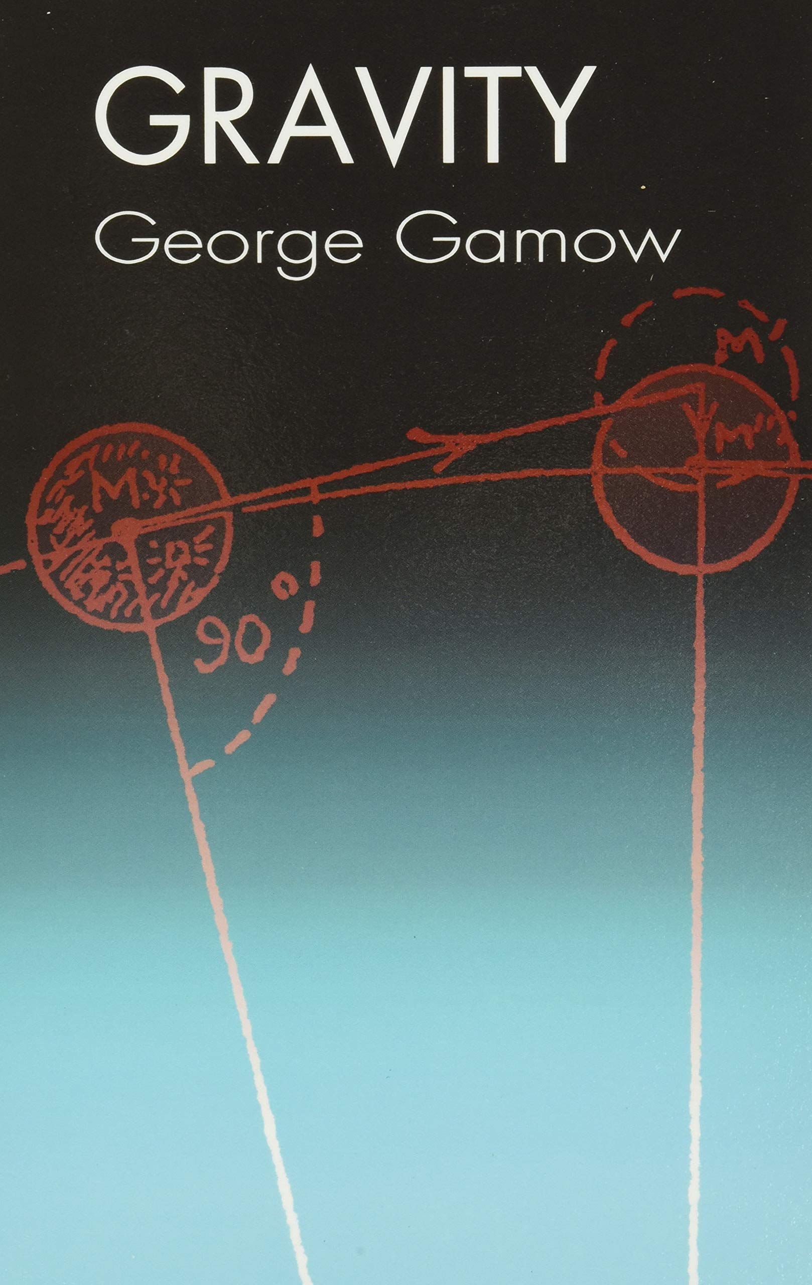 Gravity: Gamow, George: 9780486425634: Amazon.com: Books