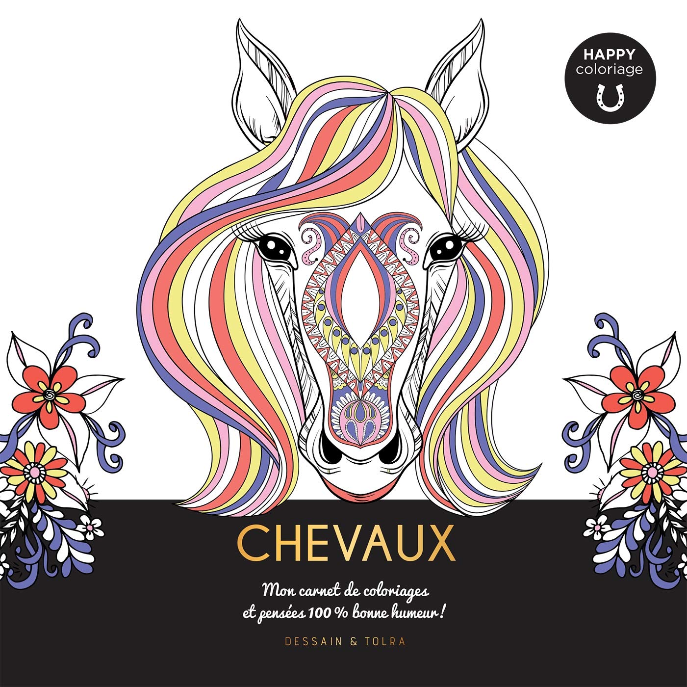 Chevaux - Happy coloriage: Mon carnet de coloriages & messages 100 % ...