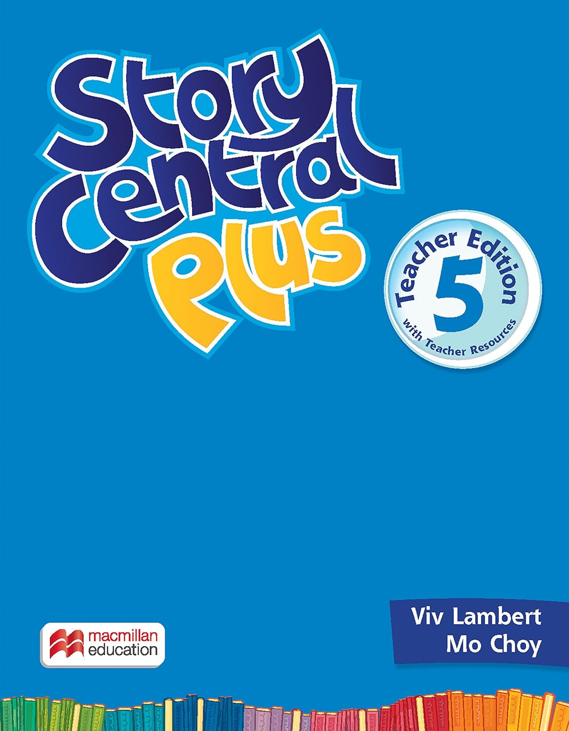 Story Central Plus Level 5 Teacher Edition with Student eBook, Reader ...