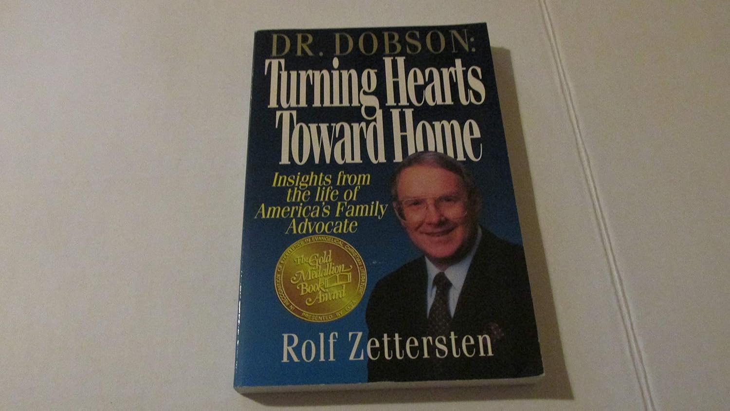 Dr. Dobson: Turning Hearts Toward Home: Zettersten, Rolf: 9780849934933 ...