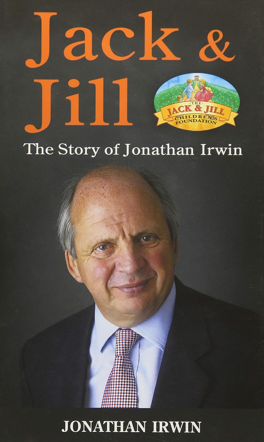 Jack & Jill: The Story of Jonathan Irwin: Irwin, Jonathan, Hourican ...