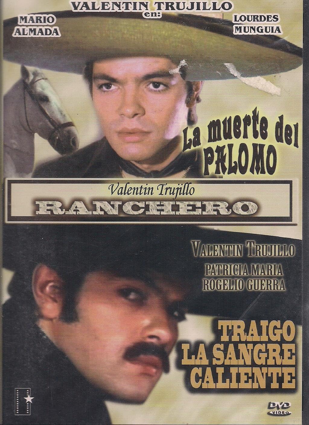 VALENTIN TRUJILLO RANCHERO;LA MUERTE DEL PALOMO/TRAIGO LA SANGRE ...