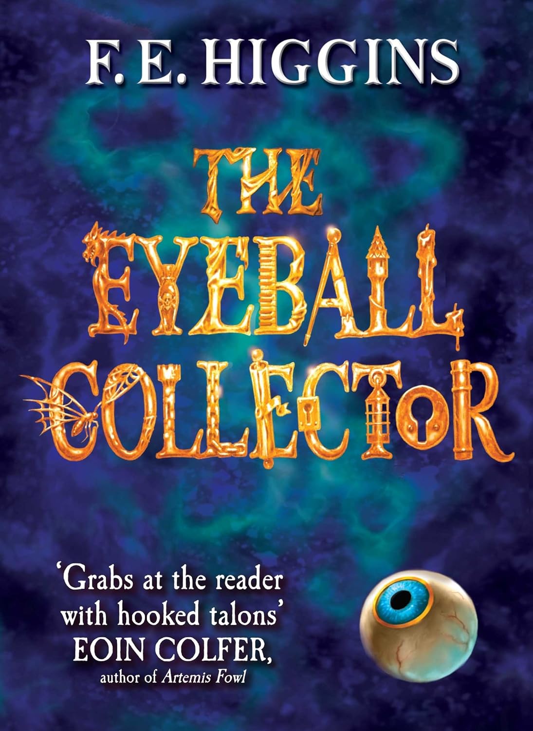 The Eyeball Collector: F.E. Higgins: 9780230532281: Amazon.com: Books