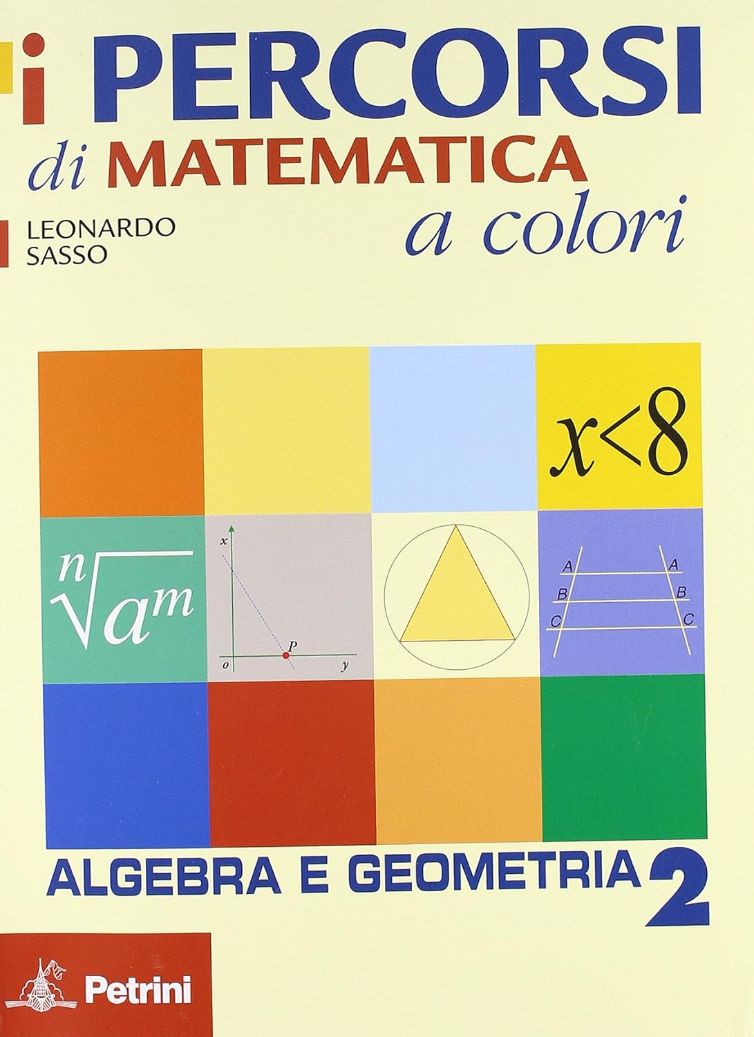 I percorsi di matematica a colori. Algebra e gemometria. Con quaderno ...