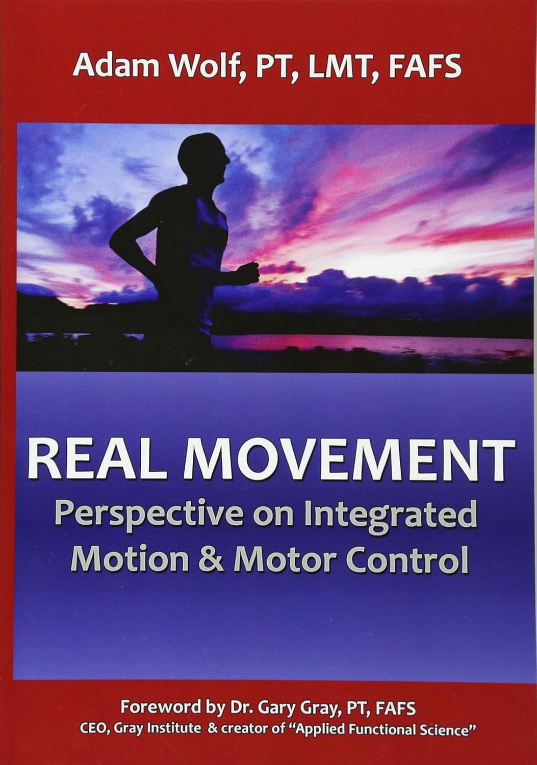 Real Movement: Perspective on Integrated Motion & Motor Control ...