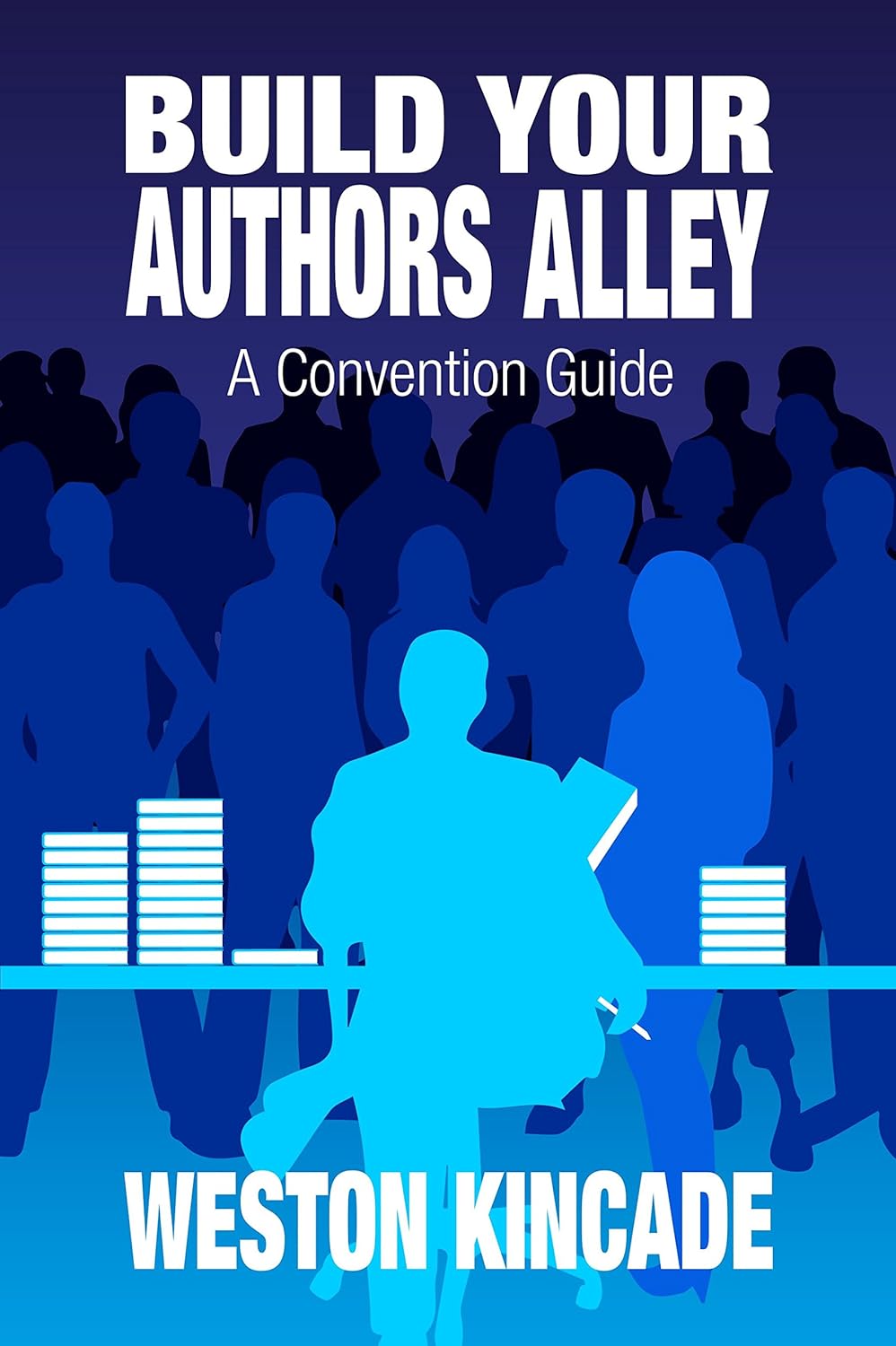 Amazon.com: Build Your Authors Alley: A Convention How-To Guide eBook ...