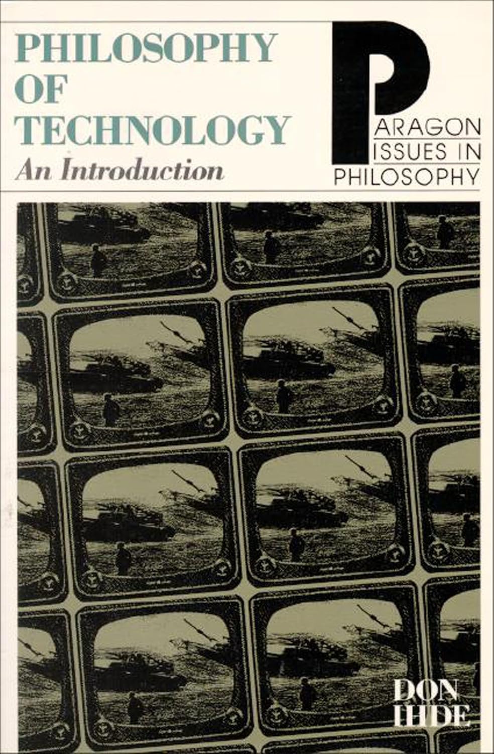 Philosophy of Technology: An Introduction (Paragon Issues in Philosophy ...