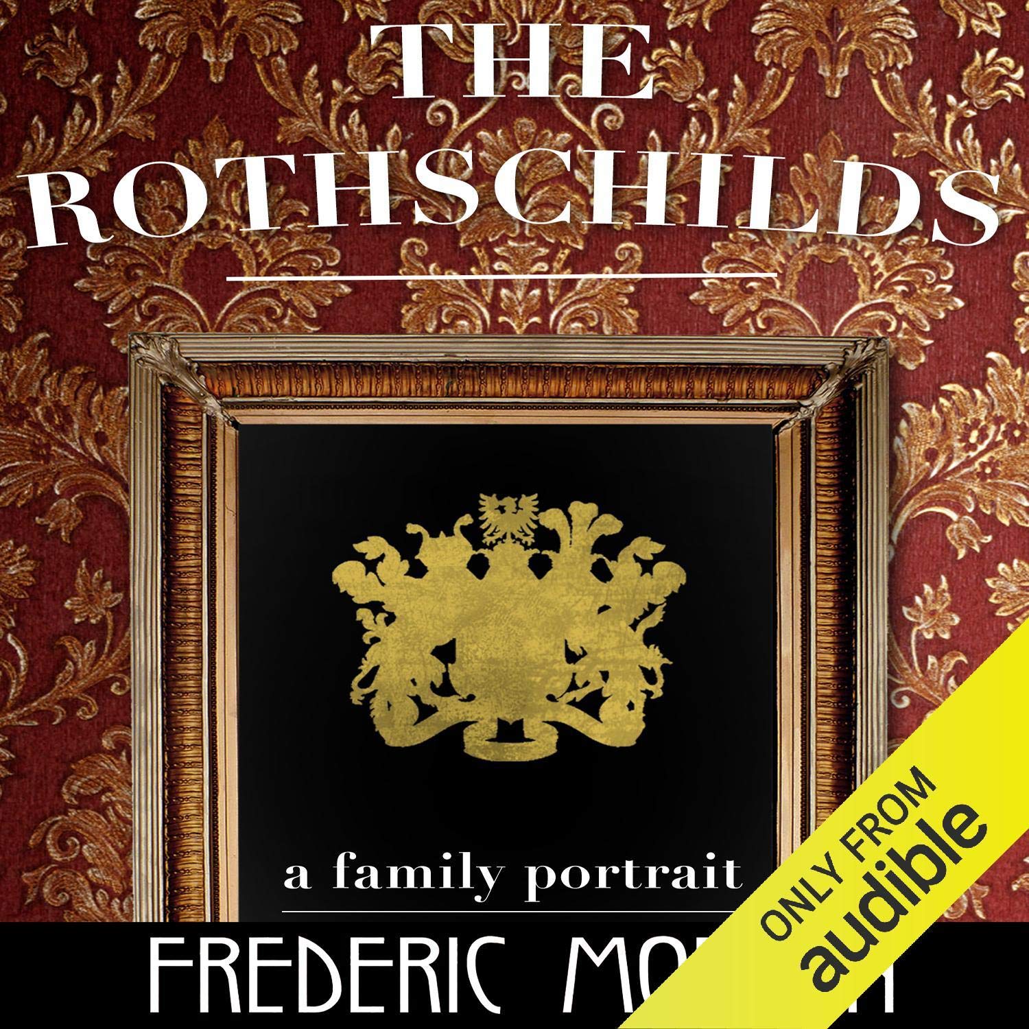 Buy The Rothschilds: A Family Portrait Online at desertcartINDIA