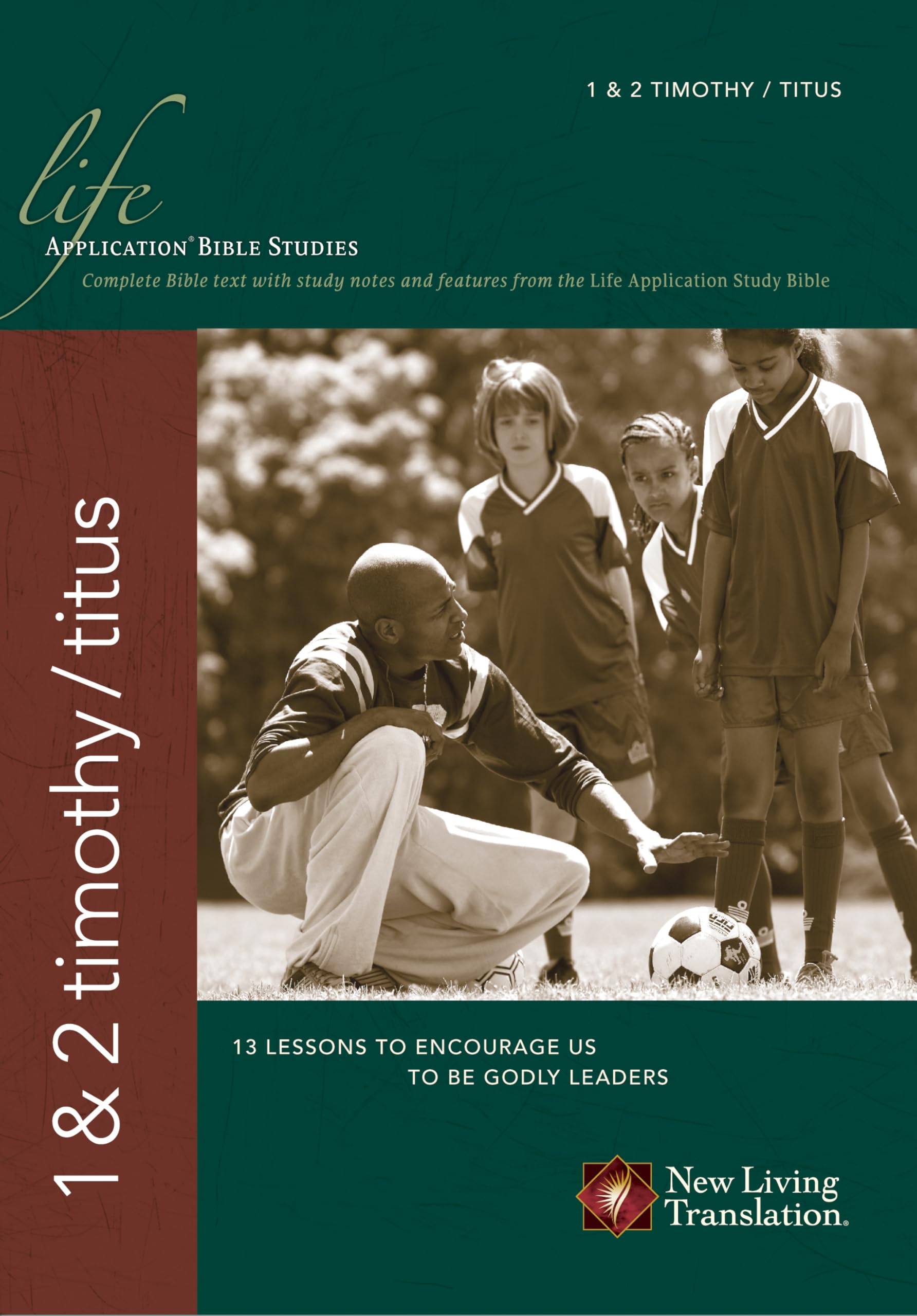 1 & 2 Timothy and Titus (Life Application Bible Studies: NLT): Tyndale ...