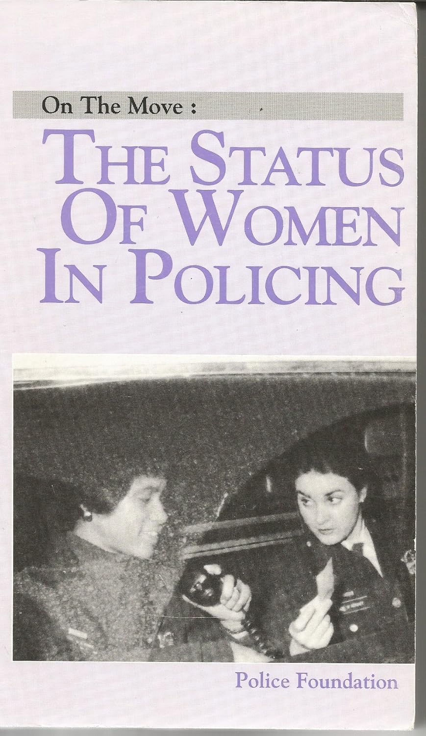 On the Move: The Status of Women in Policing: Martin, Susan Ehrlich: 9781884614064: Amazon.com ...