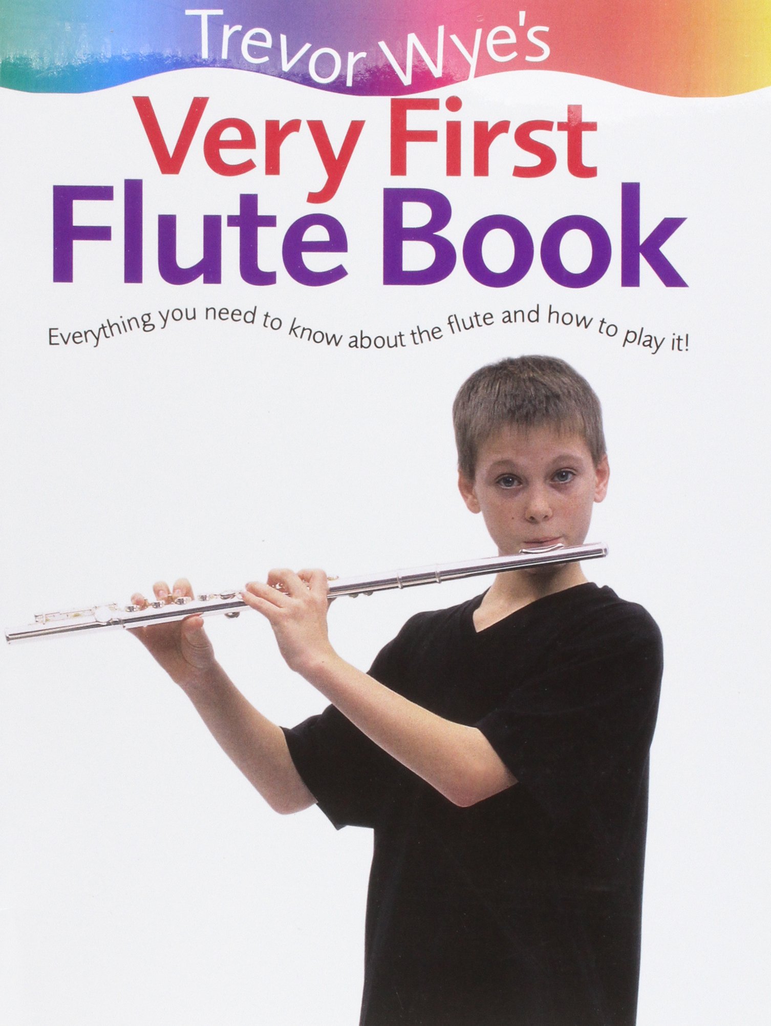 Amazon.com: Trevor Wye's Very First Flute Book: Everything You Need to ...