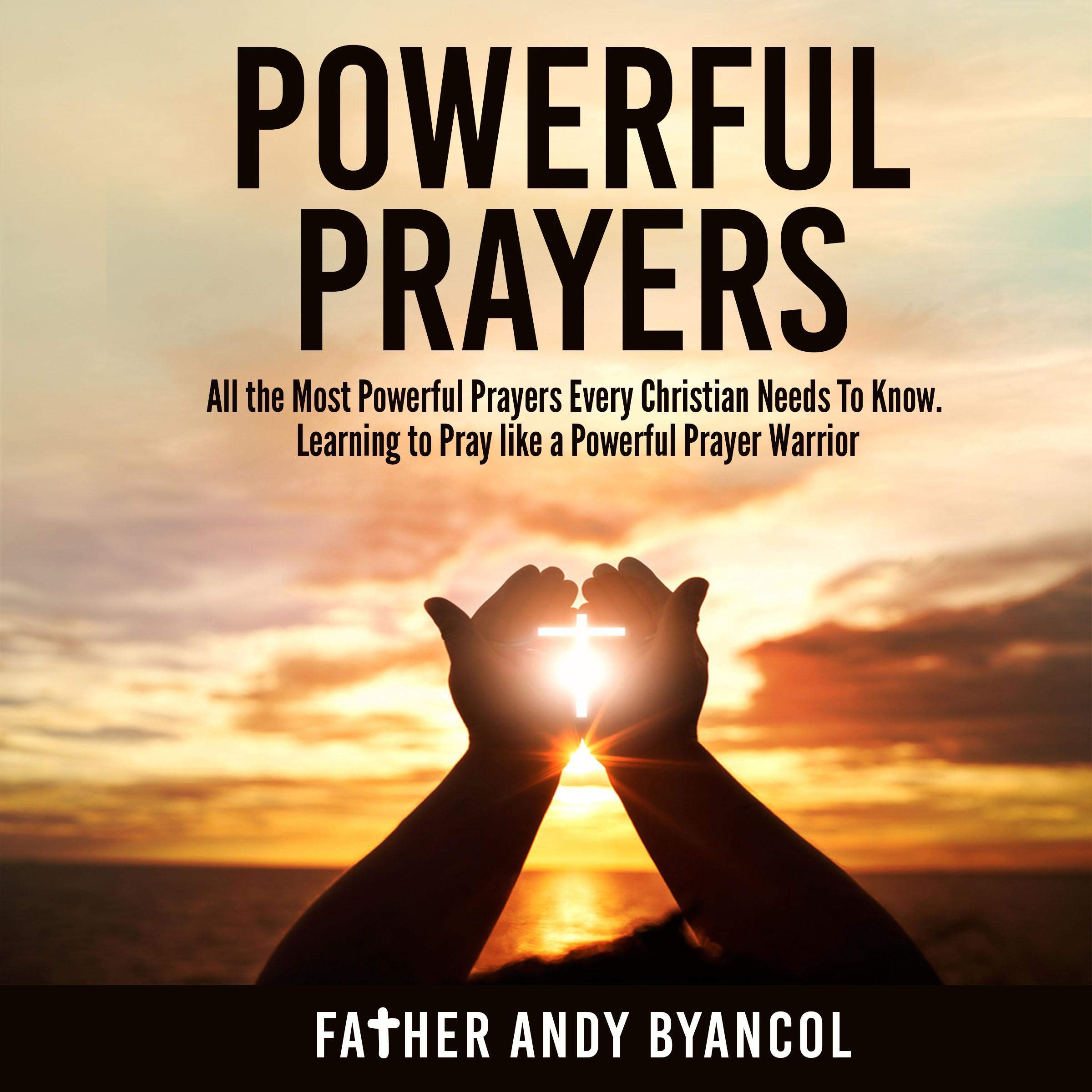 Buy Powerful Prayers: All the Most Powerful Prayers Every Christian ...