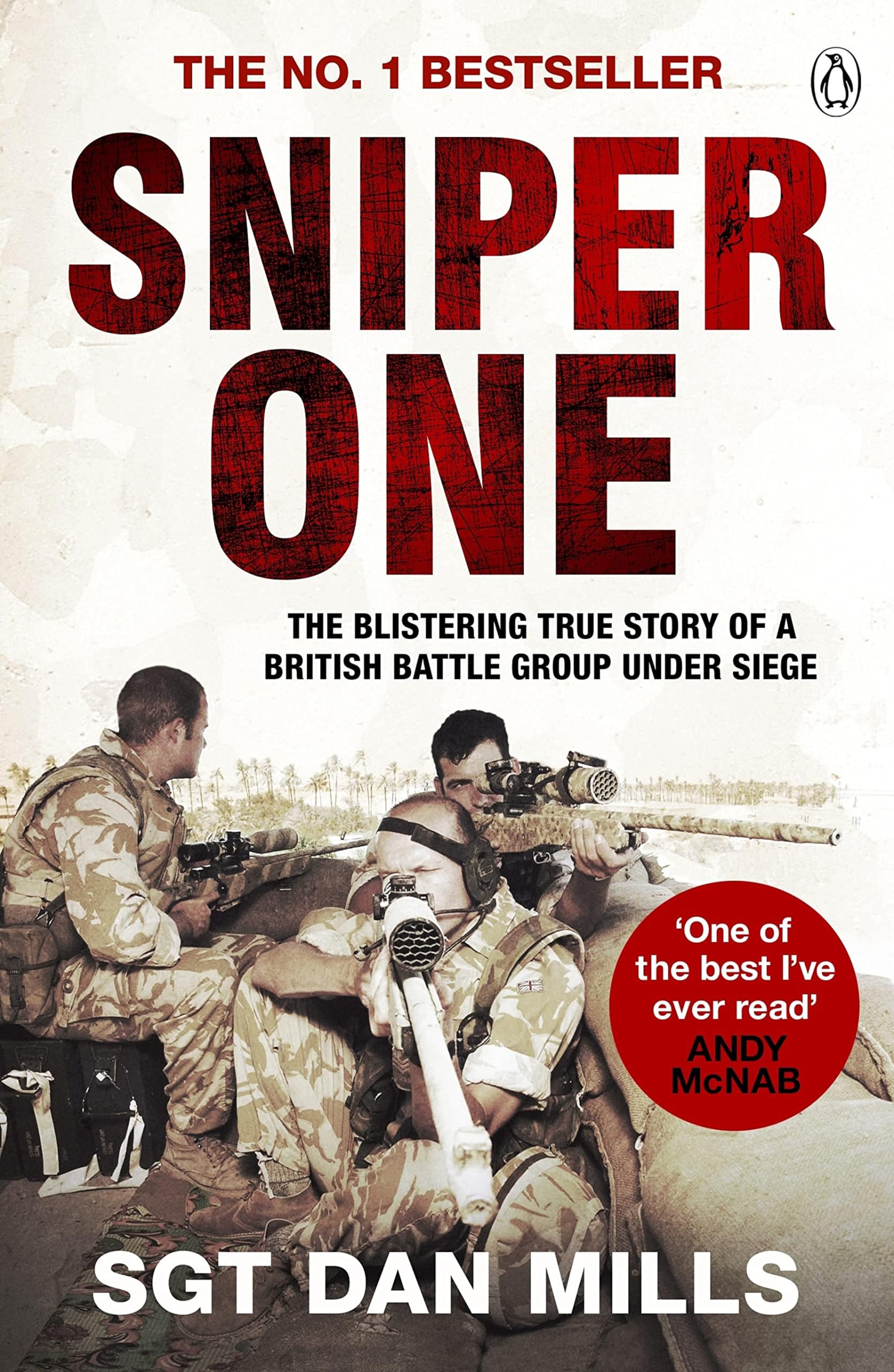 Sniper One: ‘The Best I’ve Ever Read’ – Andy McNab: Amazon.co.uk: Sgt ...