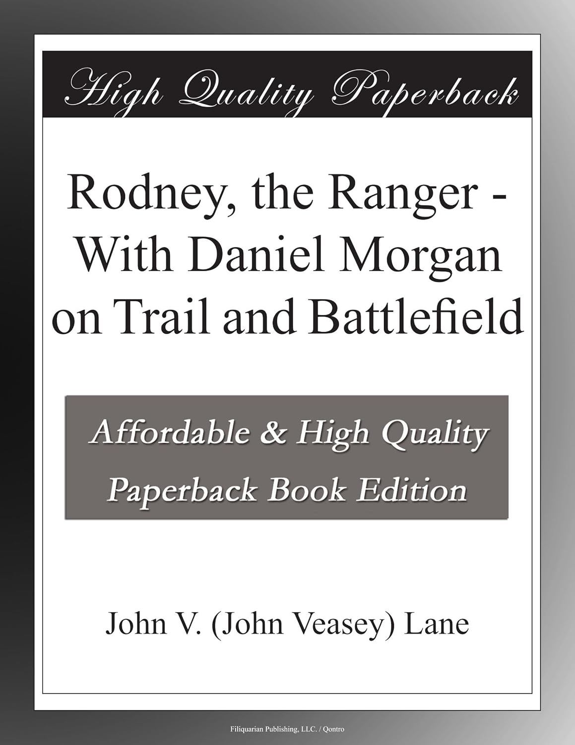 Rodney, the Ranger - With Daniel Morgan on Trail and Battlefield: Lane ...