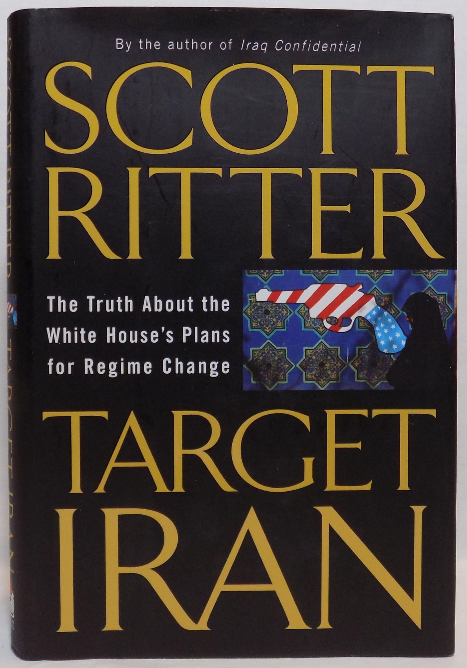 Target Iran: The Truth About the White House's Plans for Regime Change ...