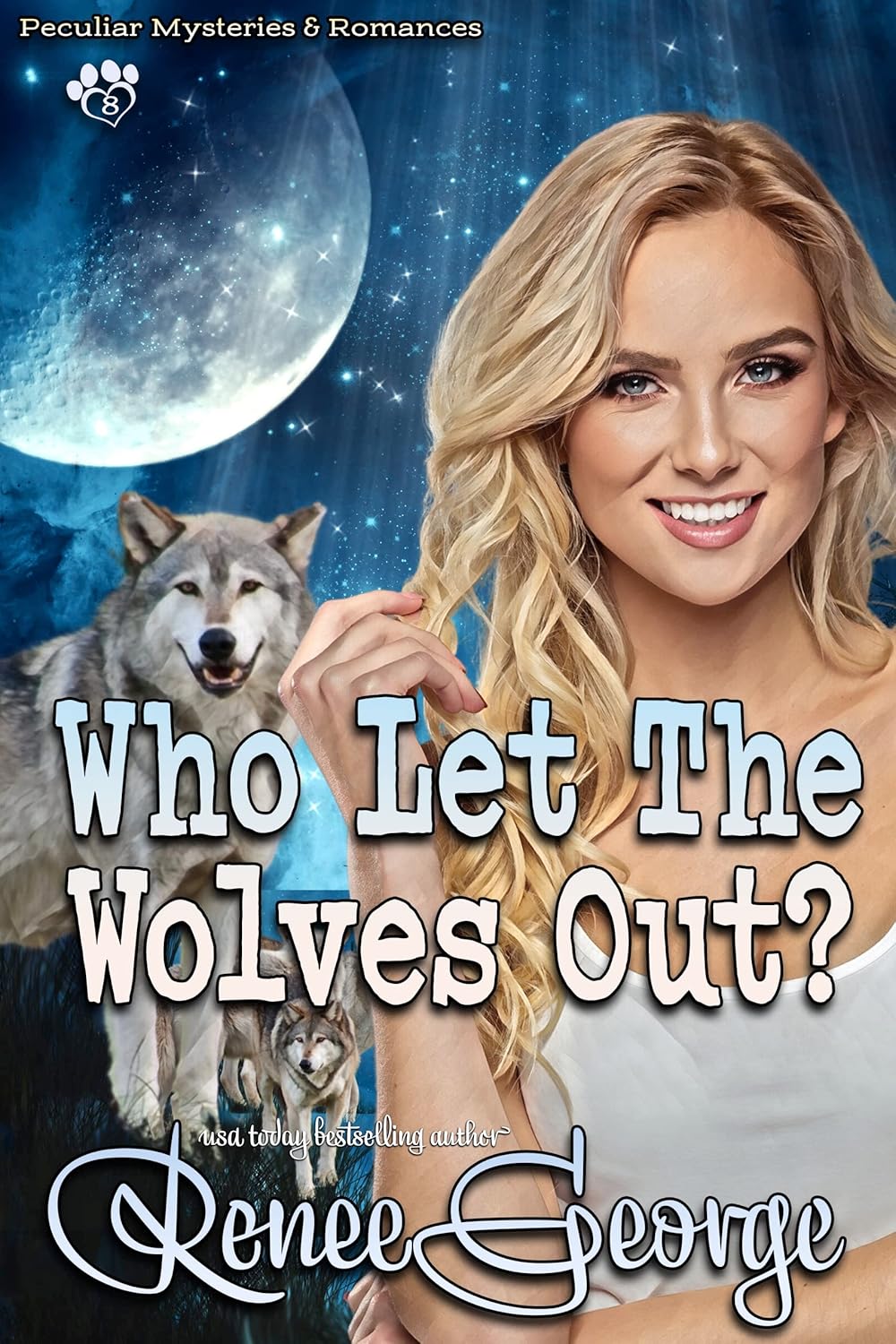 Who Let The Wolves Out? (Peculiar Mysteries and Romances Book 8 ...