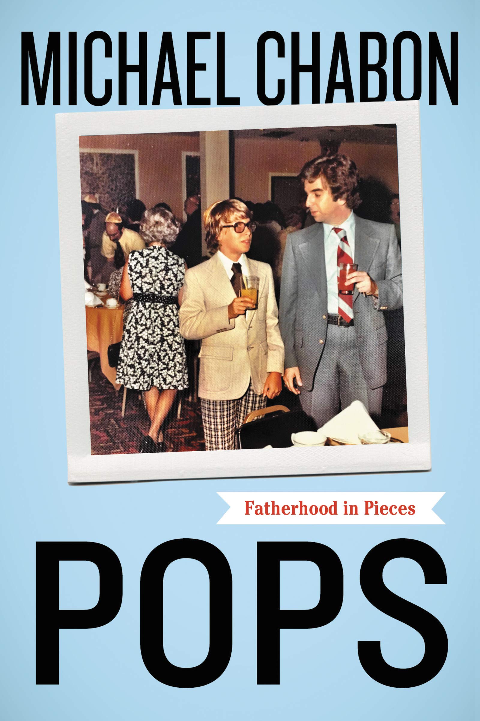 POPS: Chabon, Michael: 9780062851123: Amazon.com: Books
