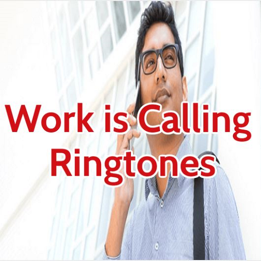 Work is Calling Ringtones - App on Amazon Appstore