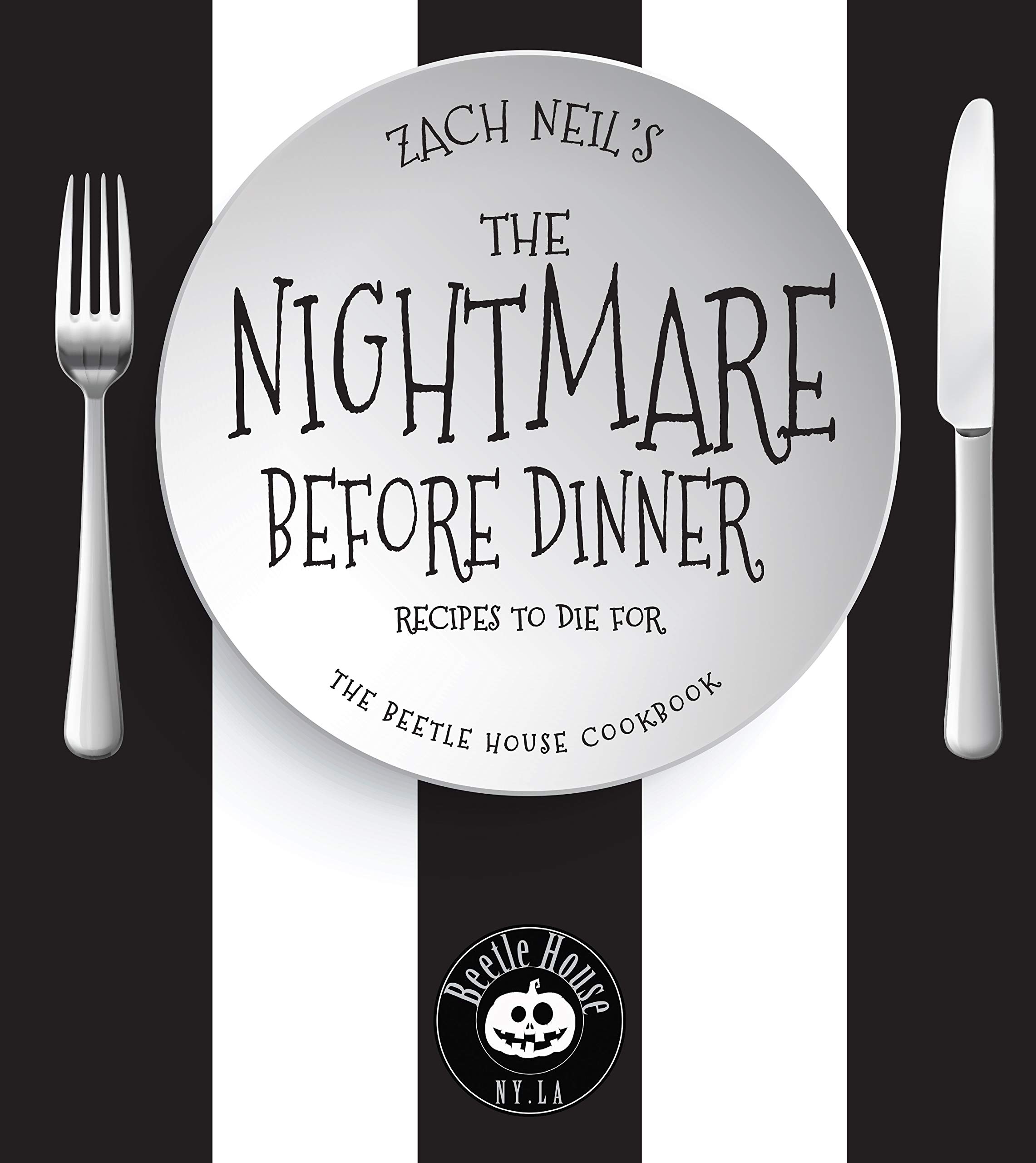 Nightmare Before Dinner: Recipes to Die For: The Official Beetle House ...