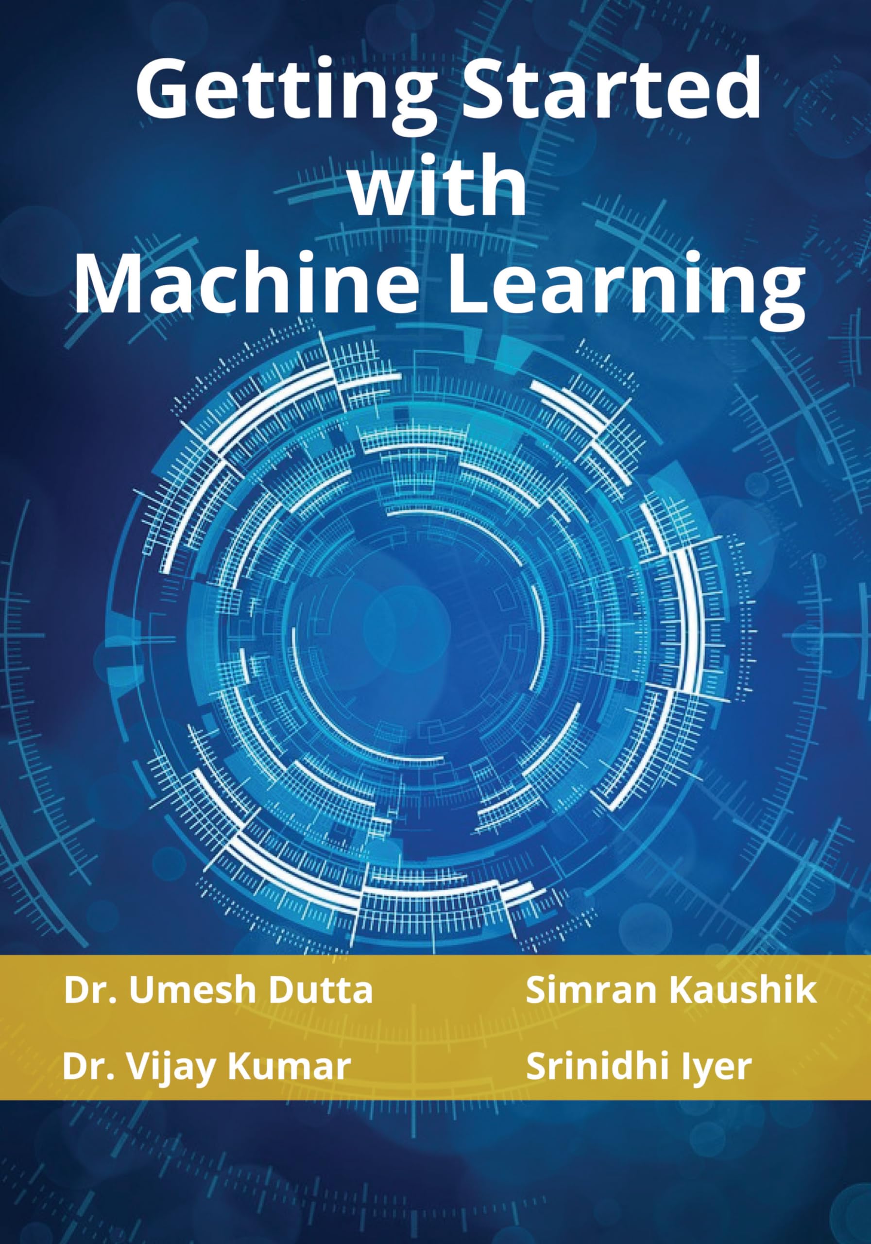 Buy Getting Started with Machine Learning Book Online at Low Prices in India | Getting Started ...